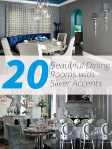20 Beautiful Dining Rooms with Silver Accents | Home Design Lover